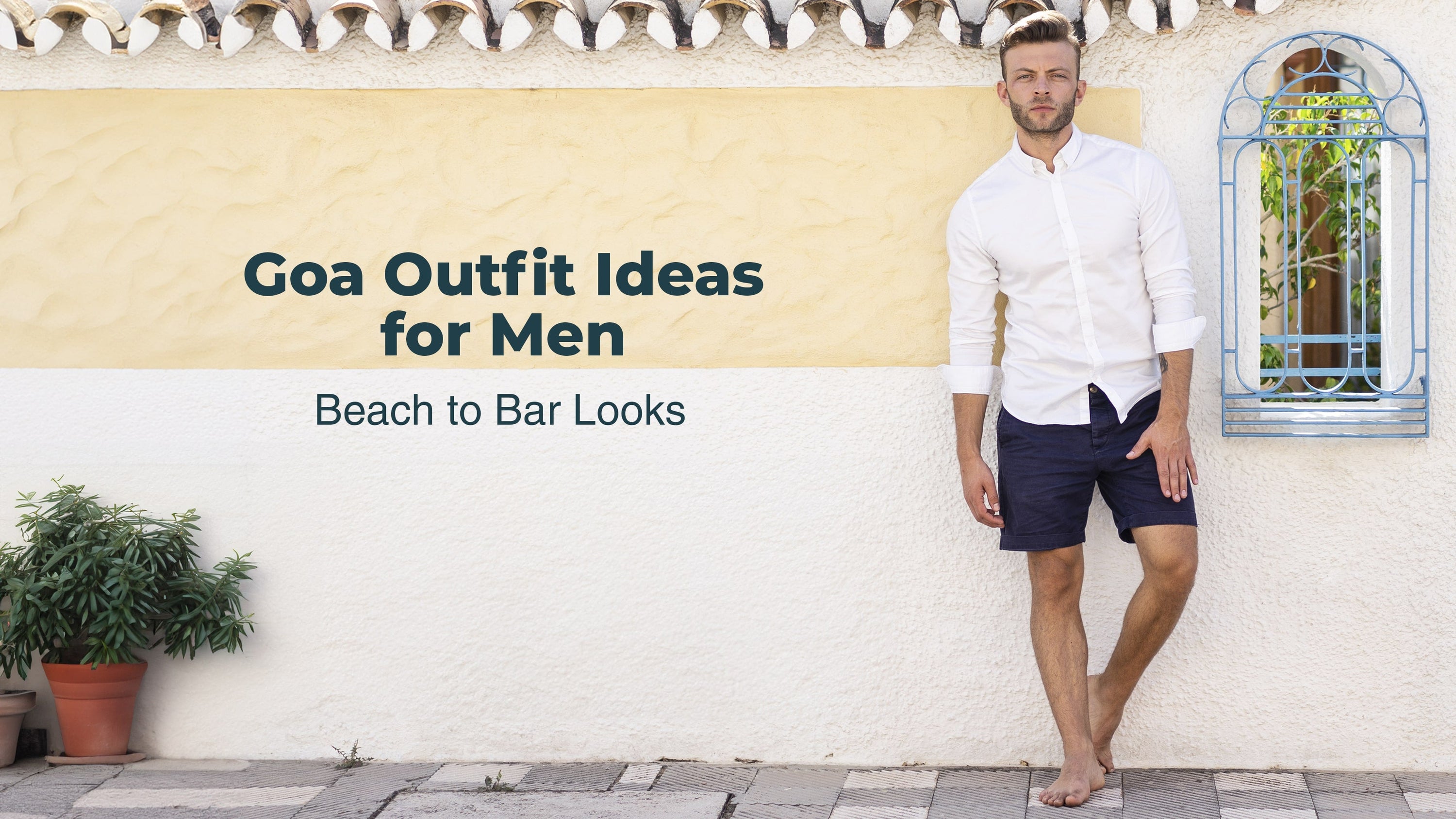 Best Goa Outfits for Men: Style Guide